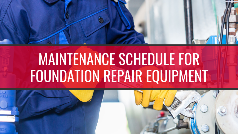 Maintenance Schedule for Foundation Repair Equipment - Flickinger ...