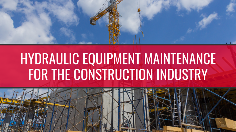 Hydraulic Equipment Maintenance for the Construction Industry ...