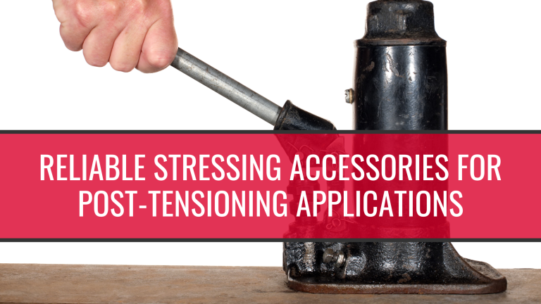 Reliable Stressing Accessories for Post-Tensioning Applications ...