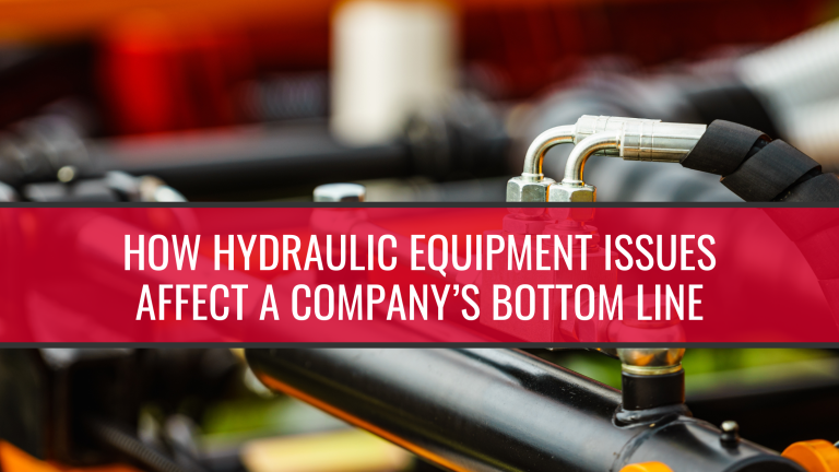 How Hydraulic Equipment Issues Affect A Company’s Bottom Line ...